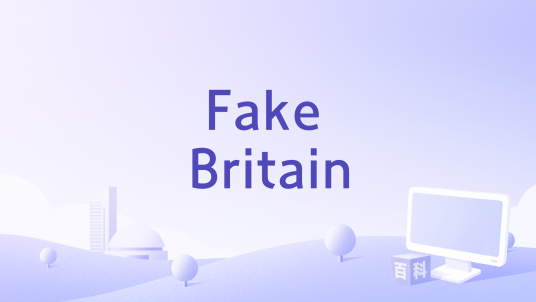 Fake Britain_百度百科