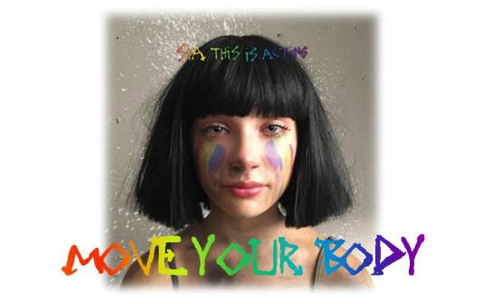 Move Your Body（Sia演唱歌曲）_百度百科