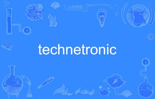 technetronic_百度百科