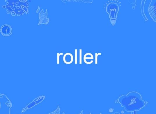 Roller_百度百科