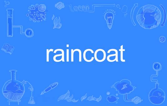 RainCoat（英文单词）_百度百科