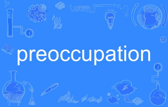 preoccupation_百度百科