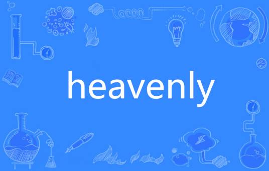 Heavenly（英语单词）_百度百科