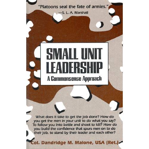 Small Unit Leadership : A Commonsense Approach_百度百科