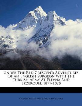 Under the Red Crescent（Ryan, Charles Snodgrass; Sandes, John;著图书）_百度百科