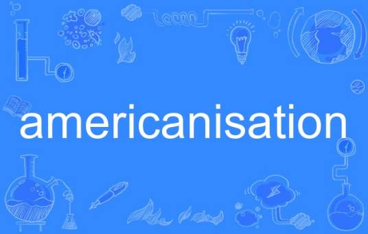 americanisation_百度百科