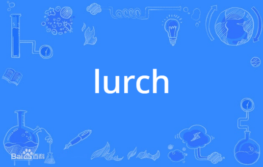 Lurch（英语单词）_百度百科