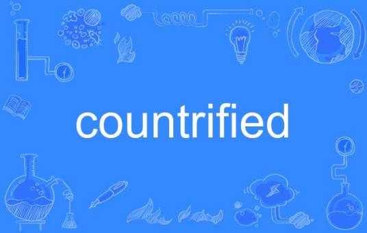 countrified_百度百科