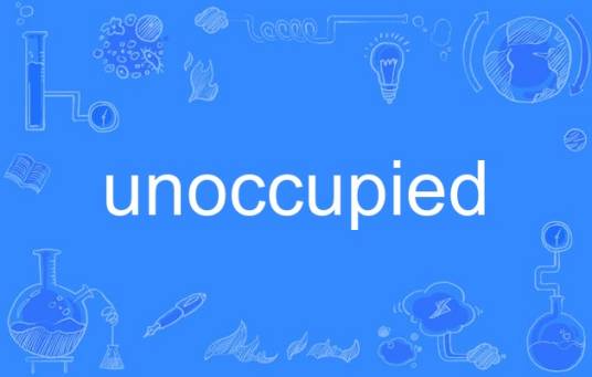 unoccupied_百度百科