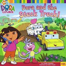 Dora and the Stuck Truck Dora the Explorer Nick Jr._百度百科