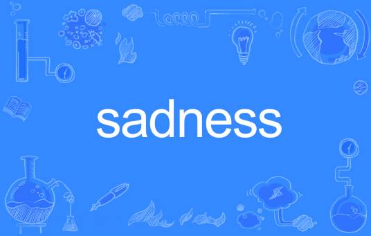 Sadness（英语单词）_百度百科