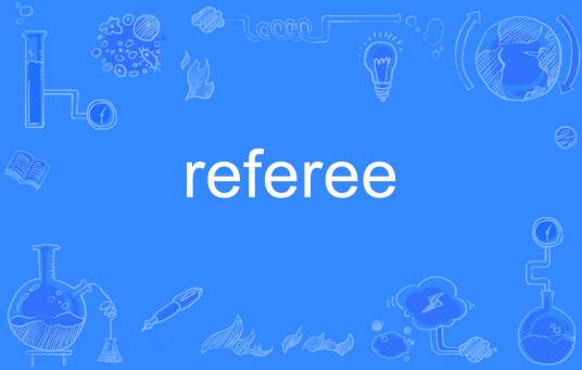 referee（英语单词）_百度百科