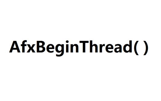 AfxBeginThread_百度百科