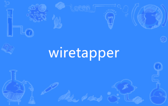 wiretapper（英语单词）_百度百科