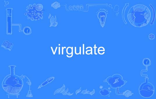 virgulate_百度百科