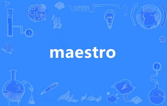 maestro（英语单词）_百度百科