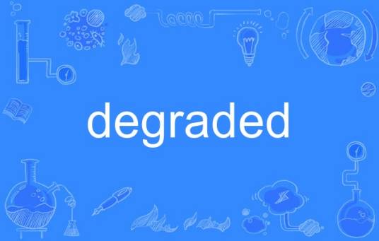 Degraded_百度百科