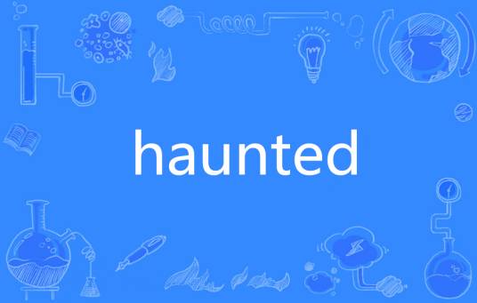 Haunted（英文单词）_百度百科