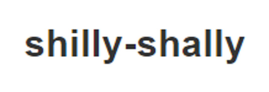 shilly-shally_百度百科