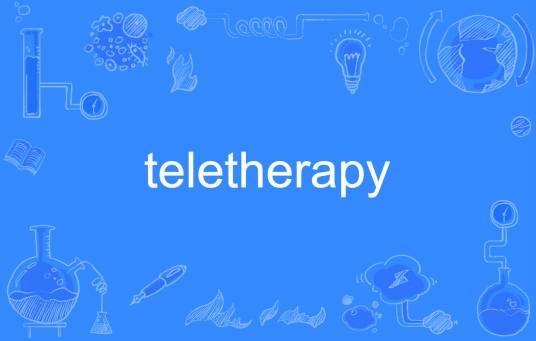 teletherapy_百度百科