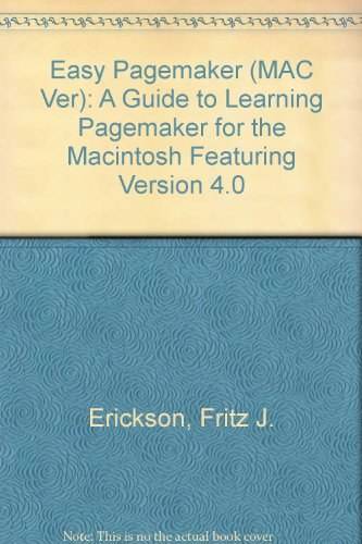 Easy Pagemaker (MAC Ver): A Guide to Learning Pagemaker for the Macintosh Featuring Version 4.0_百度百科