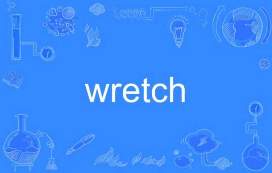 wretch_百度百科