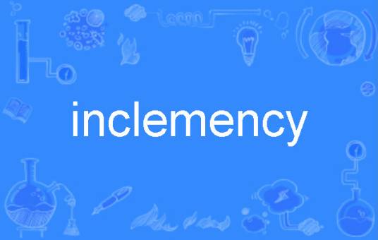 inclemency_百度百科