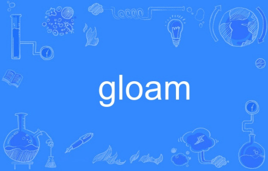 gloam_百度百科