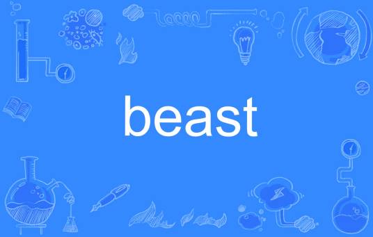 BEAST（英语单词）_百度百科
