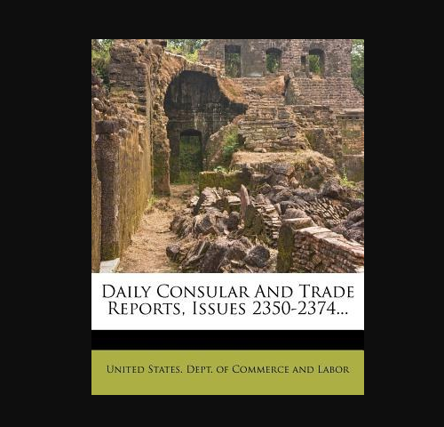 Daily Consular and Trade Reports, Issues 2350-2374..._百度百科