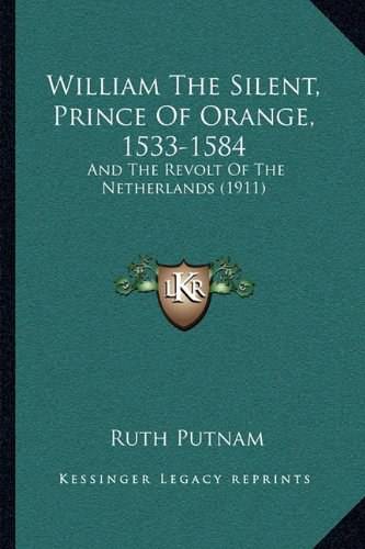William the Silent, Prince of Orange, 1533-1584 William the Silent, Prince of Orange, 1533-1584_百度百科