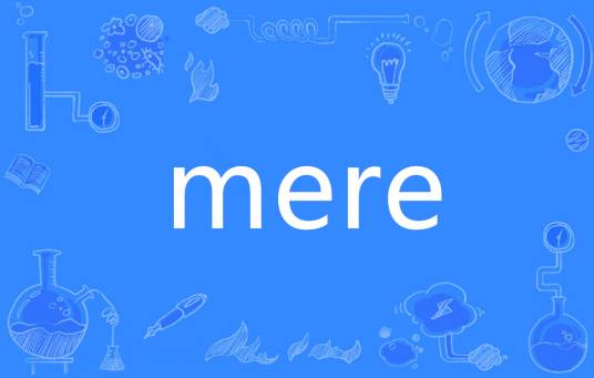 MERE（英语单词）_百度百科