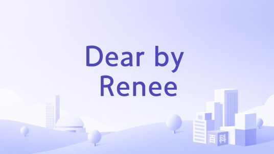 Dear by Renee_百度百科