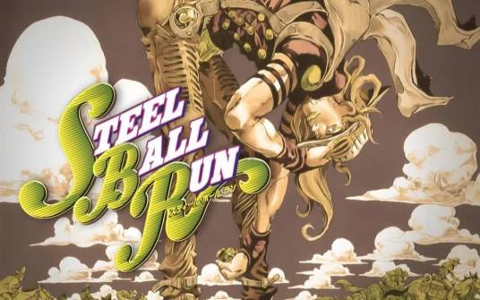 STEEL BALL RUN（改编自同名漫画作品的电视动画）_百度百科