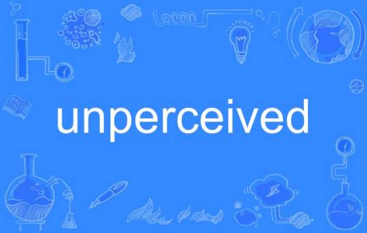 unperceived_百度百科