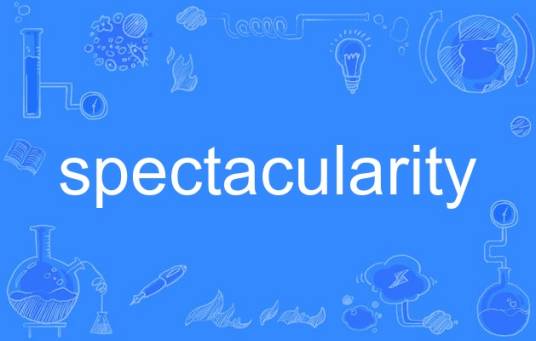 spectacularity_百度百科