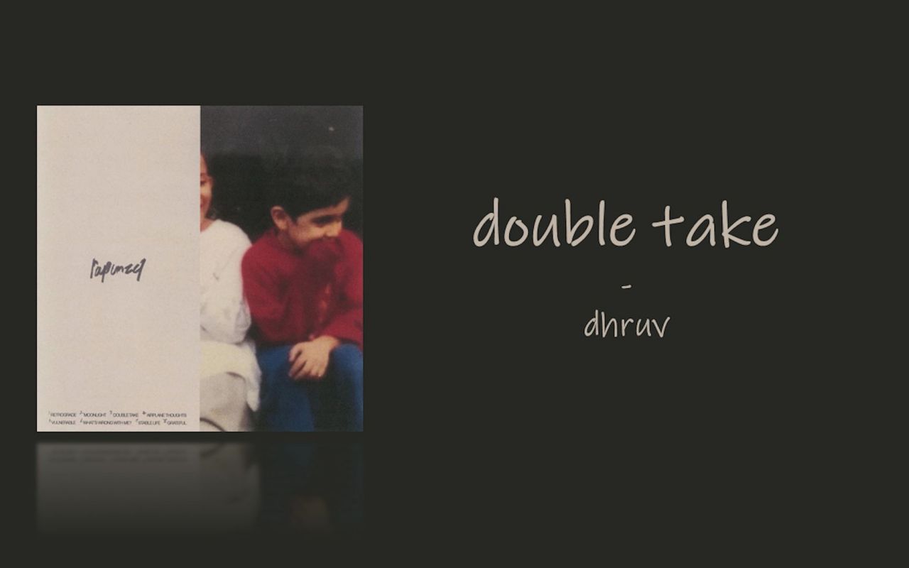 Double Take（2019年Dhruv录唱歌曲）_百度百科