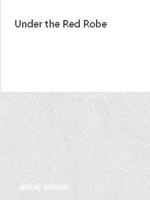UNDER THE RED ROBE红袍下_百度百科