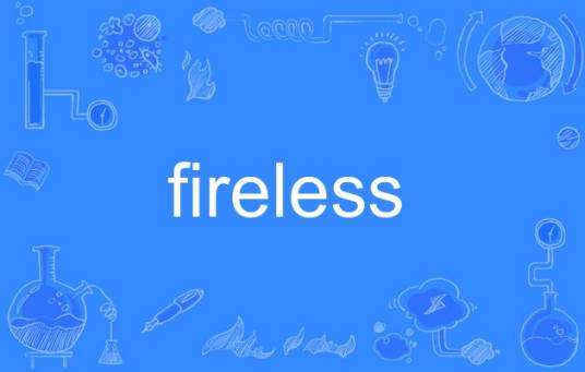 fireless_百度百科