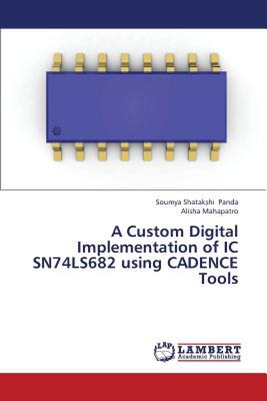 A Custom Digital Implementation of IC Sn74ls682 Using Cadence Tools_百度百科