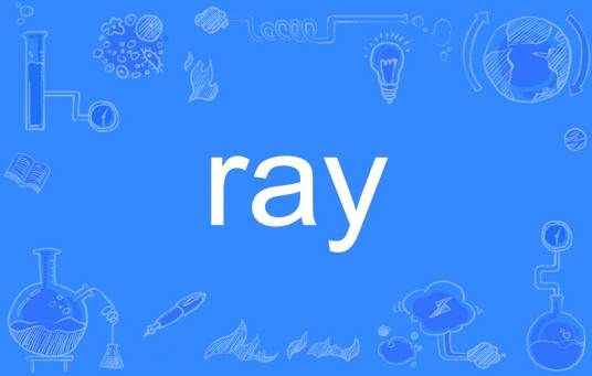 Ray（英语单词）_百度百科