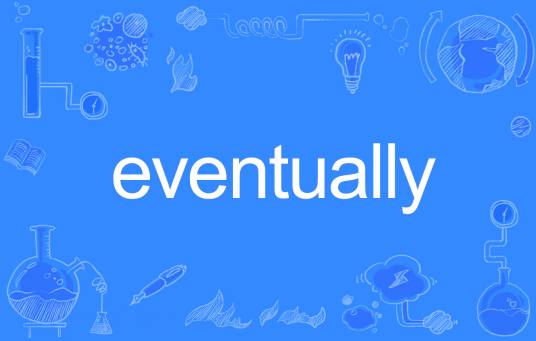 Eventually（英语单词）_百度百科