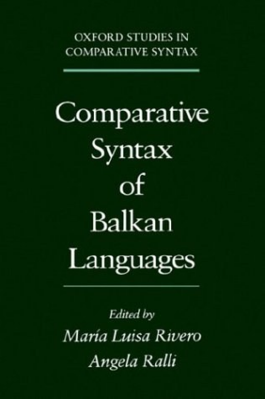 Comparative Syntax of the Balkan Languages (Oxford Studies in ...