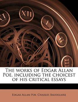 The Works of Edgar Allan Poe, Including the Choicest of His Critical ...