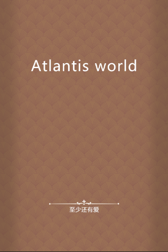 Atlantis world_百度百科