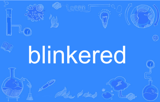 blinkered_百度百科