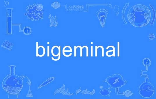 bigeminal_百度百科