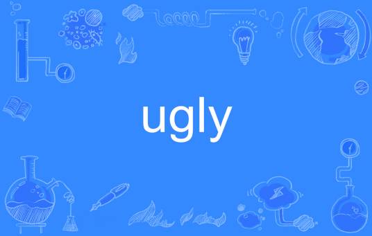 ugly（英文单词）_百度百科