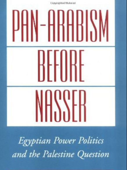 Pan-Arabism before Nasser_百度百科