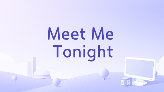 Meet Me Tonight_百度百科